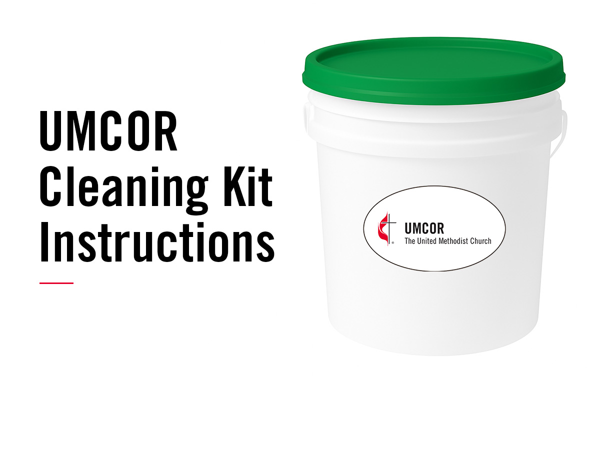 UMCOR Cleaning Kit Instructions | Global Ministries